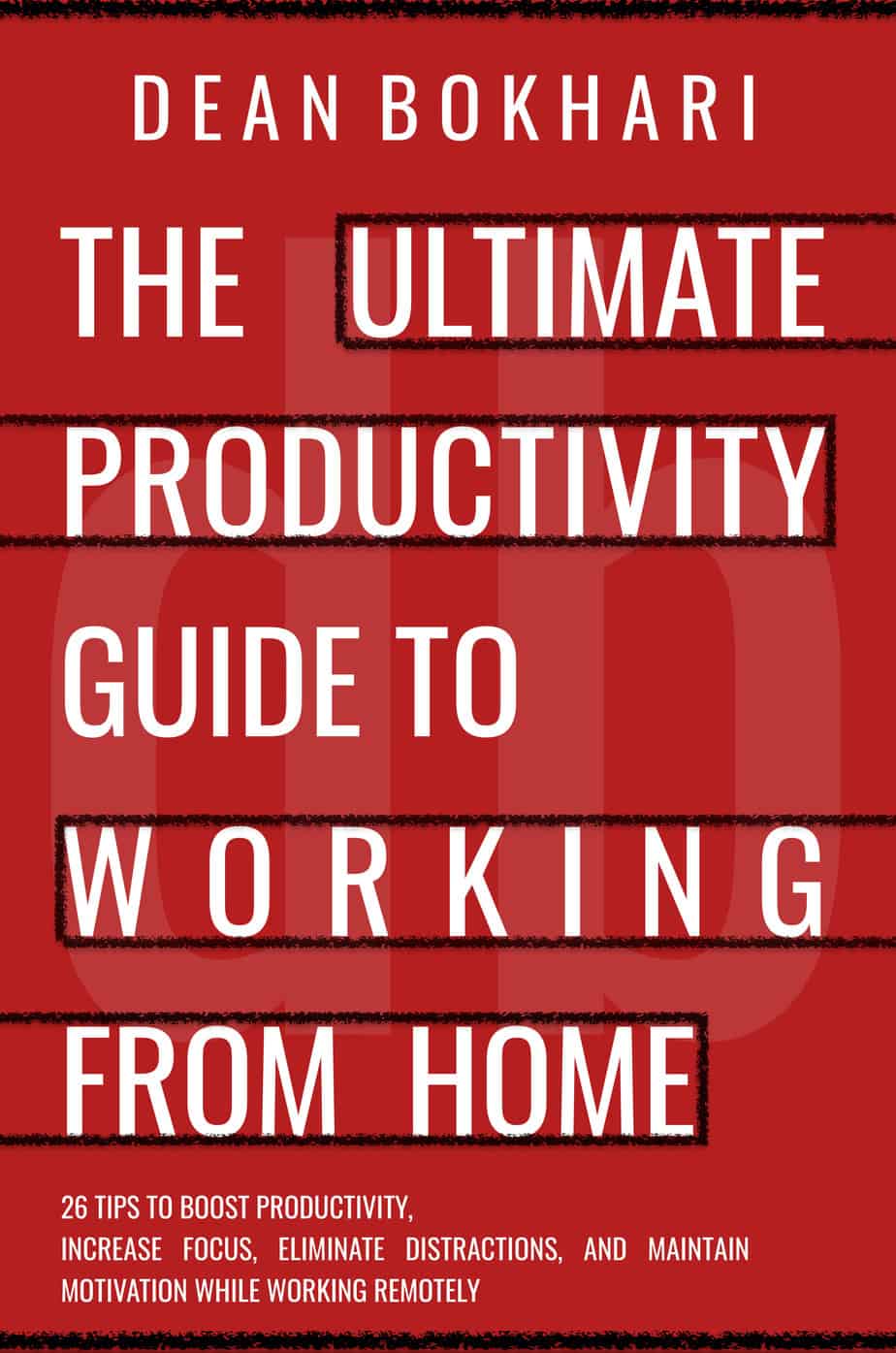 26 Working From Home Tips To Boost Productivity (The Ultimate Guide)