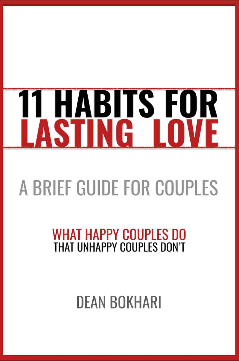 11 Habits for Lasting Love: a Brief Guide for Couples | Dean Bokhari