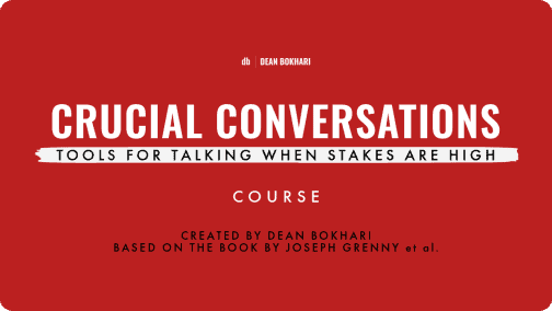 Crucial Conversations | Dean Bokhari Crucial Conversations | Dean Bokhari